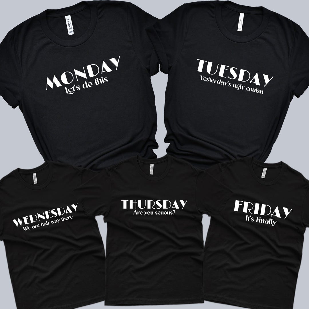 Funny Days of Week Shirt for Men and Women, Daily Outfits, Women Shirt ...
