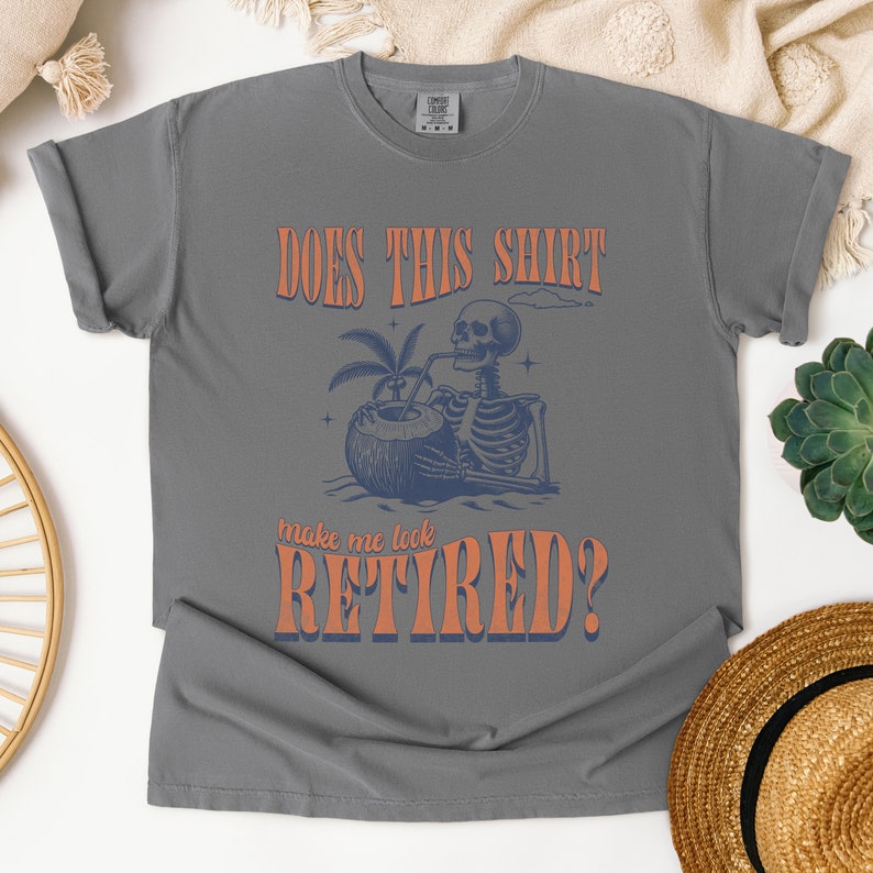 Funny Retirement Shirt, Funny Retirement Gift, Does This Shirt Make Me ...