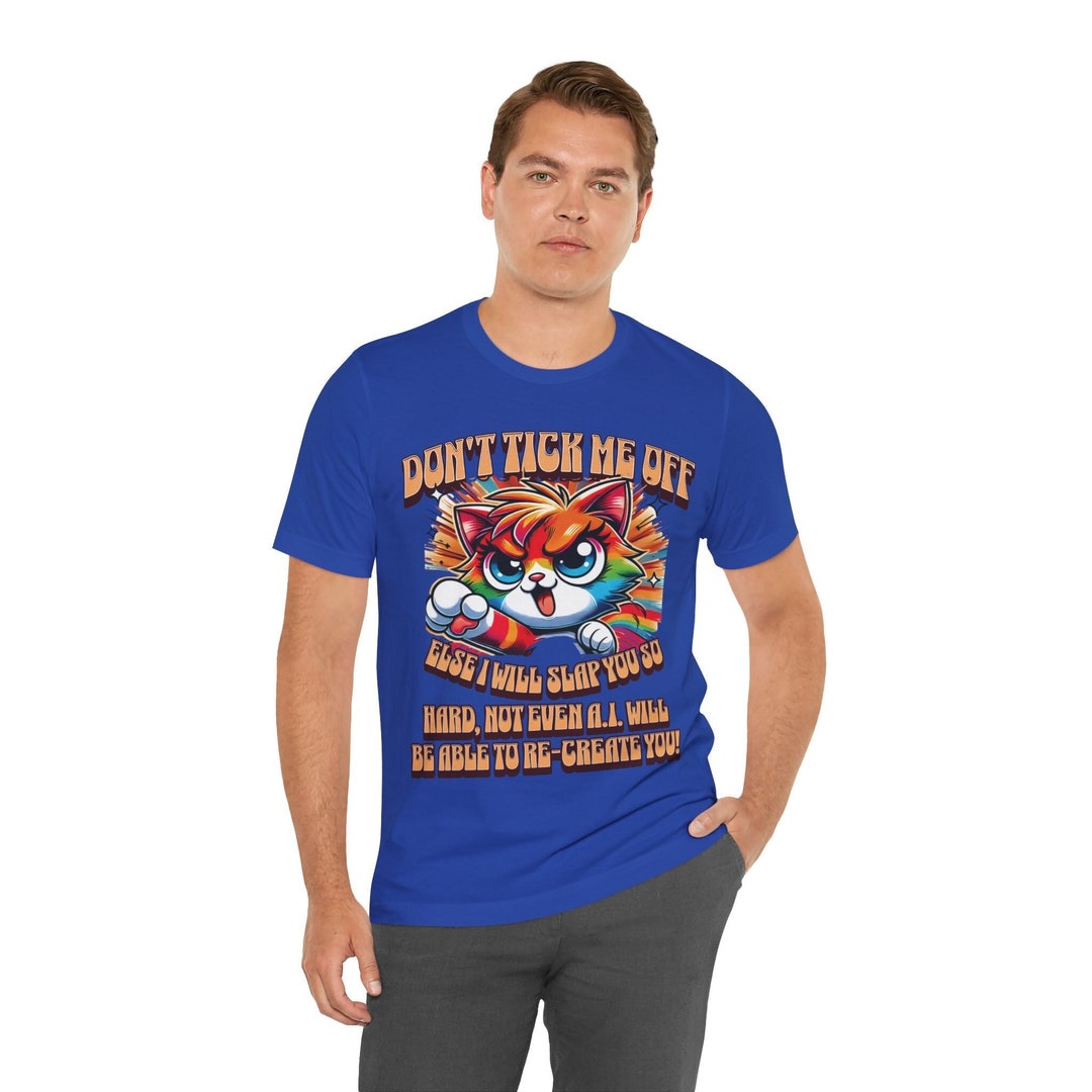 Funny Dont Tick Me off Tshirt,angry Cat Graphics Top, Animal Cat Lover ...