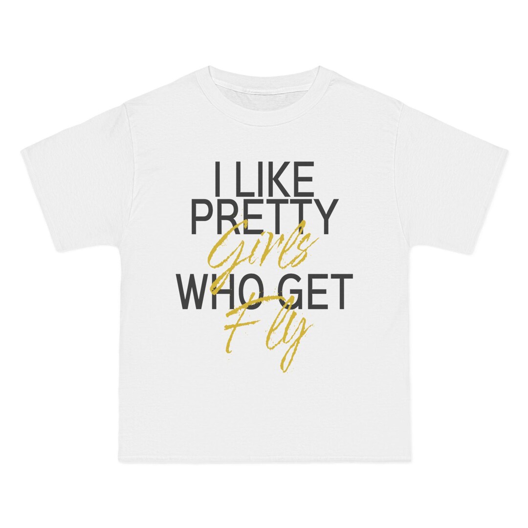 Oversized i Like Pretty Girls Who Get Fly Tee Red Tee Yellow - Etsy