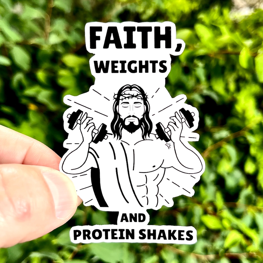 Stickers Faith, Weights and Protein Shakes Fitness Motivation Athletes ...