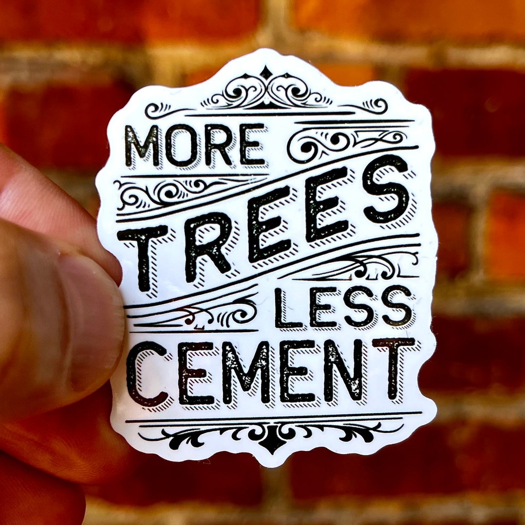 Sticker More Trees Less Cement Climate Catastrophe Climate Protection ...