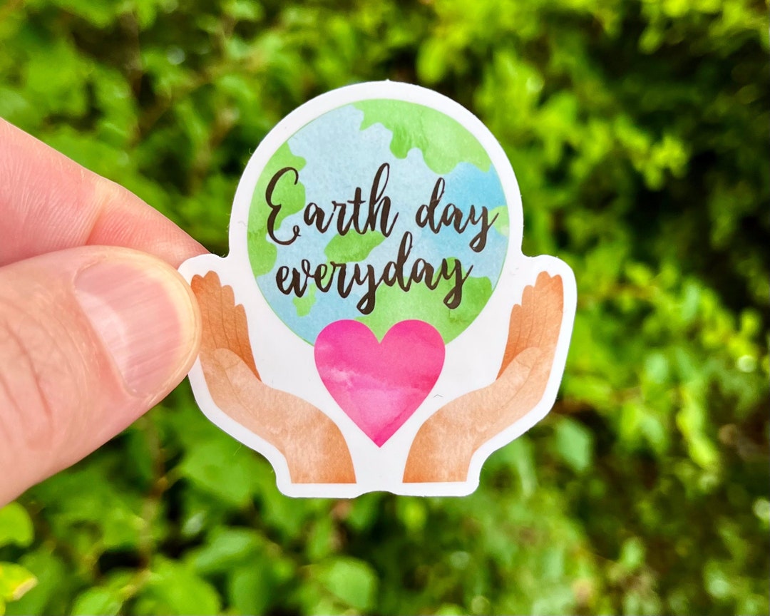 Sticker Earth Day Everyday // World Earth Heart Equality Animal Welfare ...