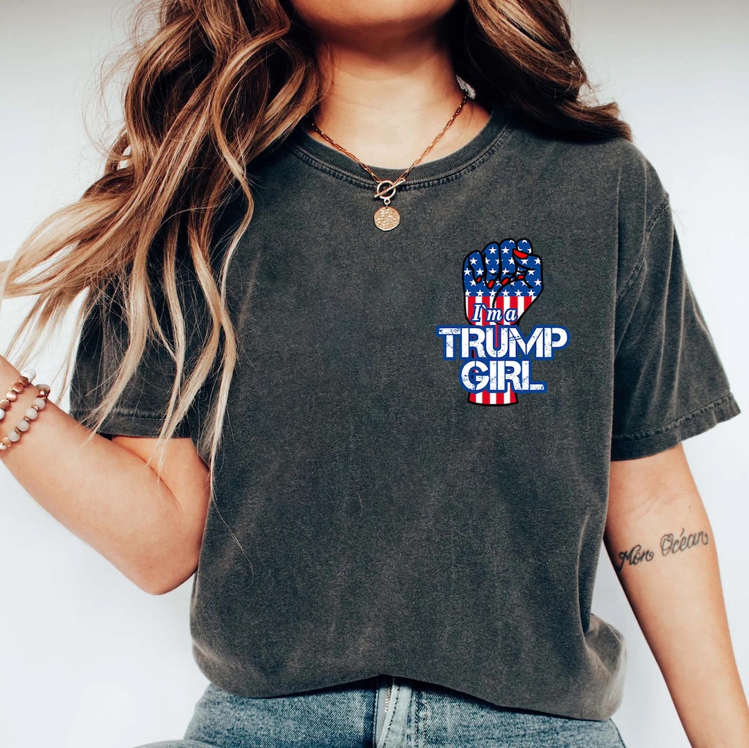 I'm Still A Trump Girl I Make No Apologies Shirt, Trump Lady Shirt ...
