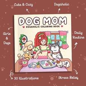 Dog Mom : Coco Wyo Coloring Book Cute and Cozy Girls and Dogs in Funny ...
