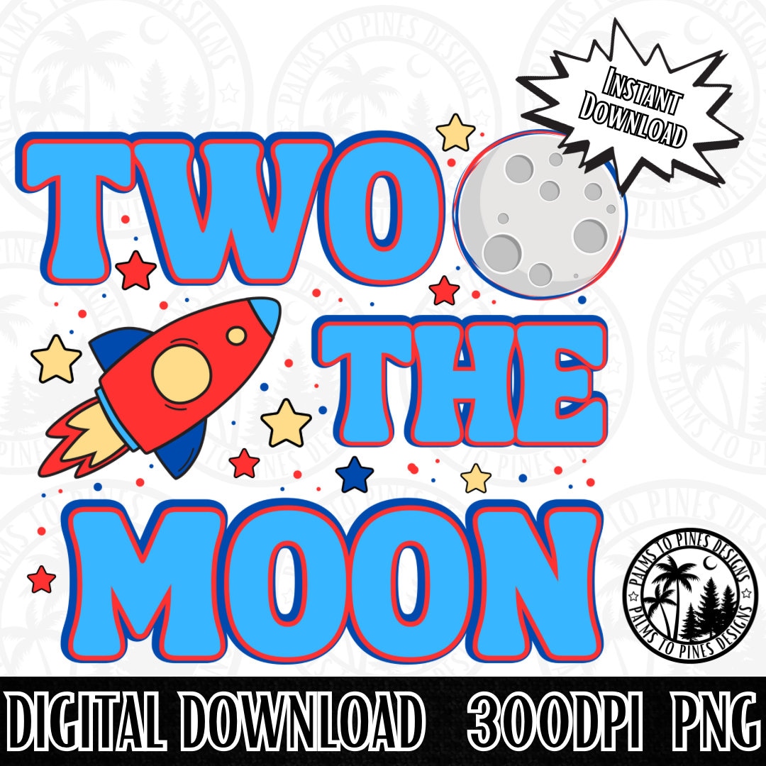 Two the Moon PNG, Kids Birthday Design, Birthday PNG, Two Year Old ...