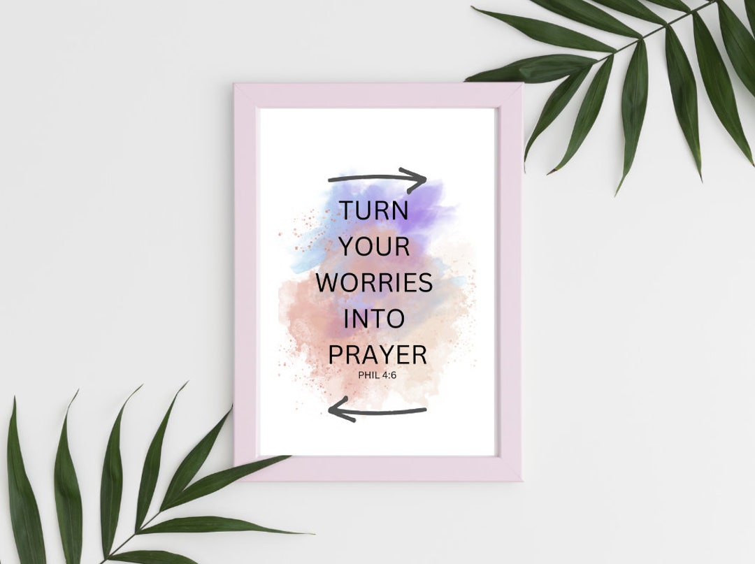 Turn Your Worries Into Prayers Wall Art, Philippians 4:6 Scripture Wall ...