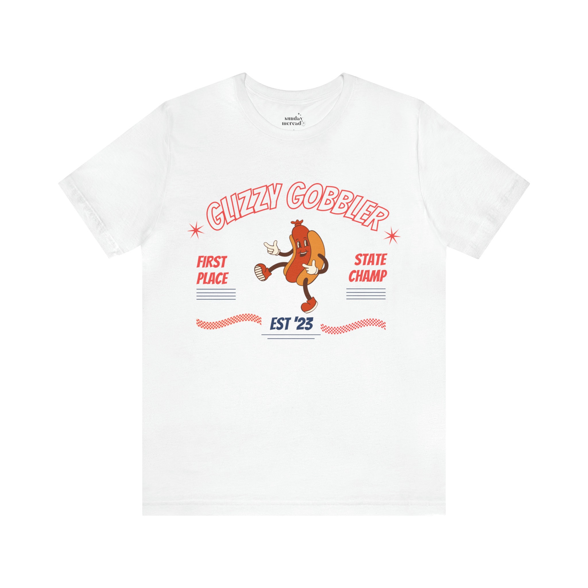 Glizzy Gobbler State Champ Shirt, Funny T-shirt, Unhinged Tee: the ...