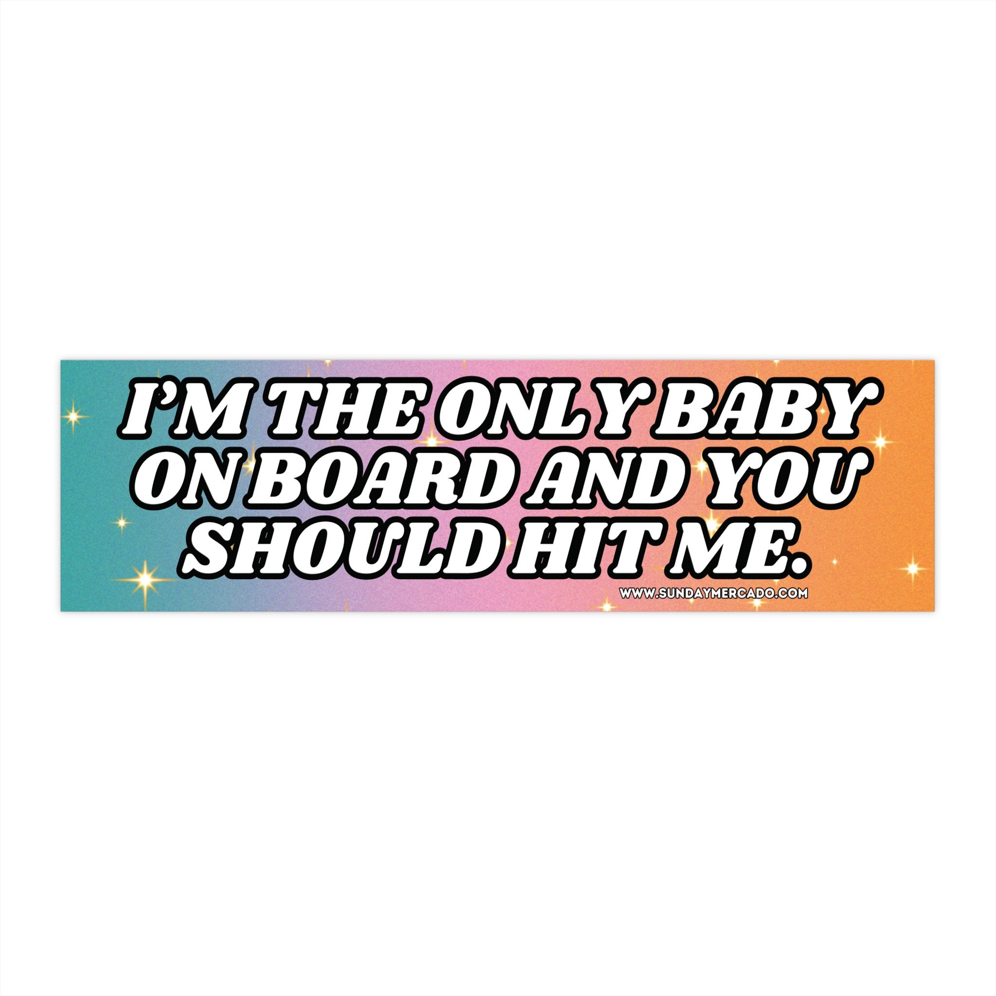I'm the Baby on Board | Funny Car Decal | Unhinged Bumper Sticker | 11. ...