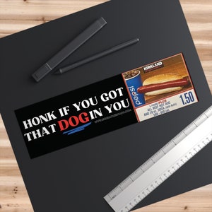 That Dog in You Funny Car Decal Unhinged Bumper Sticker 11.5 X 3 ...