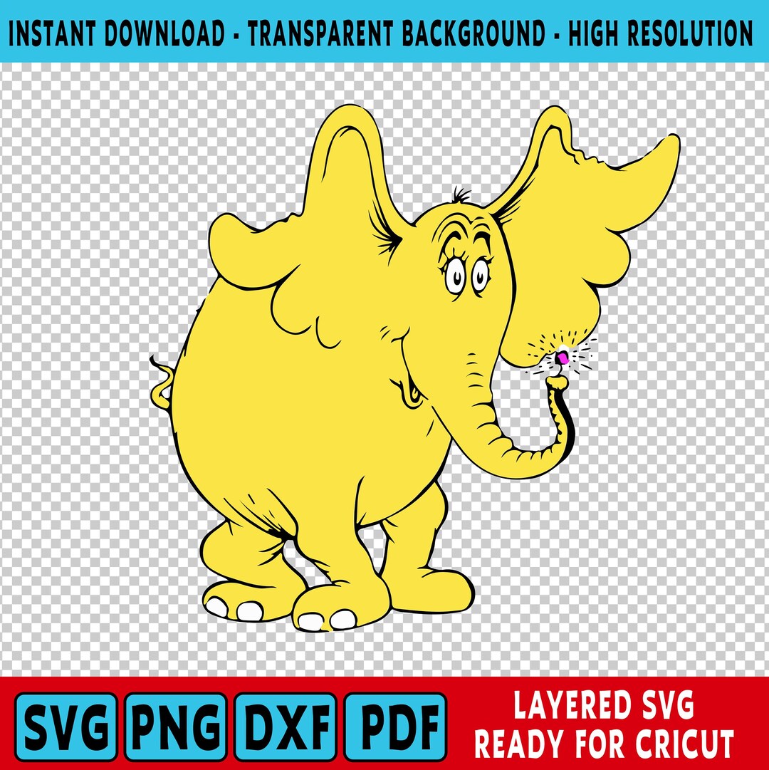 Horton Dr Seuss Svg Horton Png Hears a Who Horton Digital File Shirt Dr ...