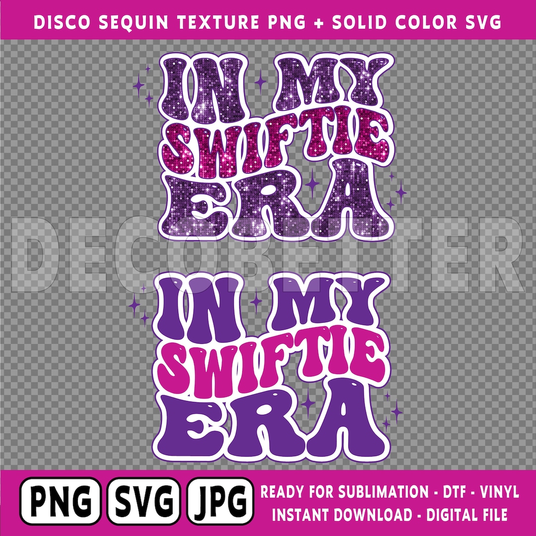 In My Swiftie Era PNG, in My Swiftie Era SVG, in My Swiftie Era T-shirt ...