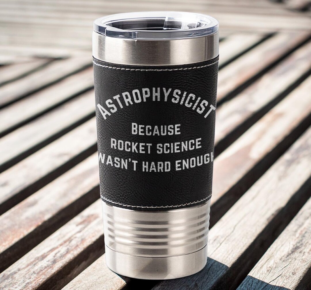 Astrophysicist Gift, Space Force, Physics, Scientist Tumbler, Astronomy ...