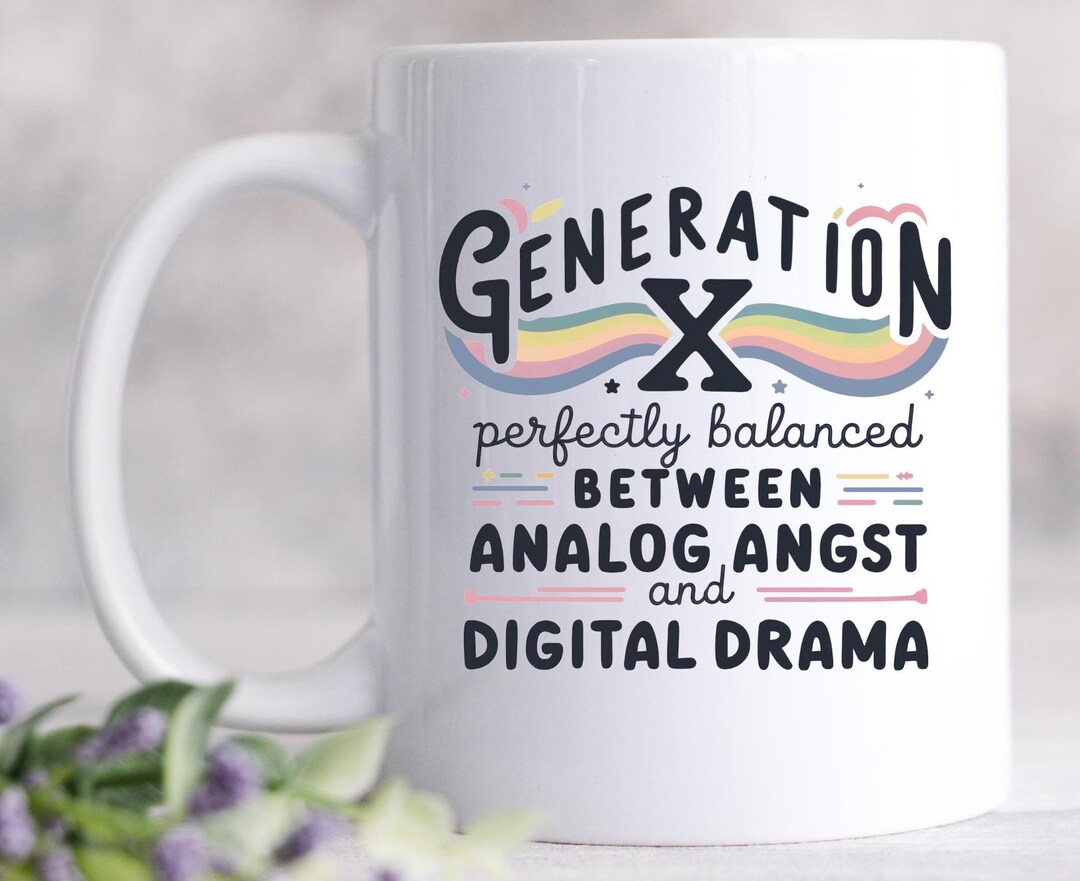 Generation X Mug, Generation X Gift, Gen X Era Mug, Funny Gen X Gift ...