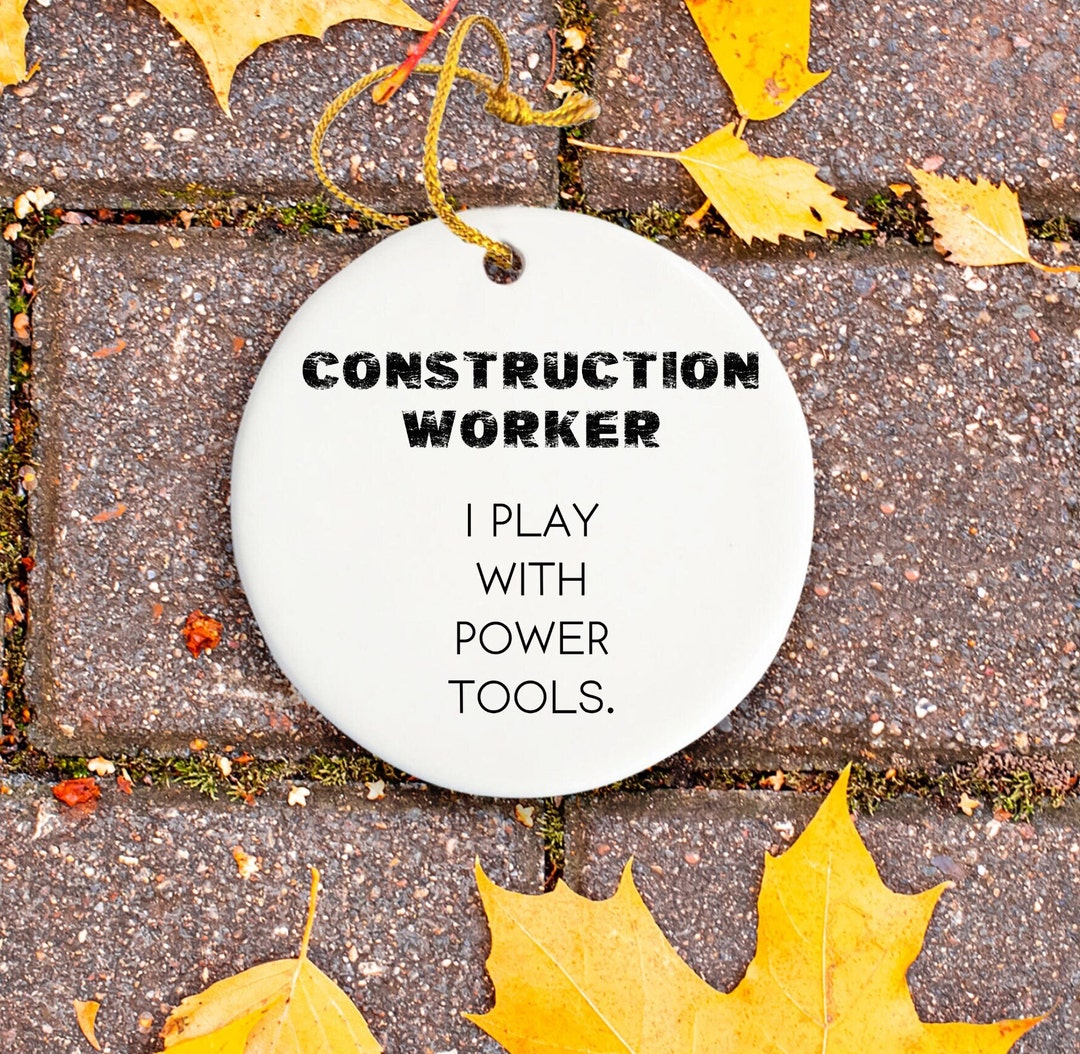 Construction Worker Gift, Contractor Ornament, Gift for Construction ...