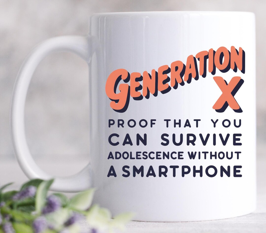 Generation X Mug, Gen X Era Mug, Funny Gen X Gift, Gen X Coffee Mug ...