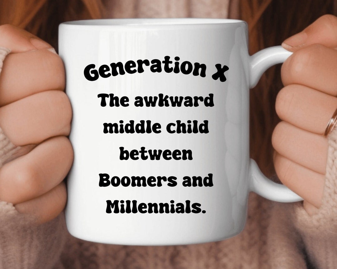 Gift for Gen X Generation X Mug Gen X Coffee Mug 90s - Etsy