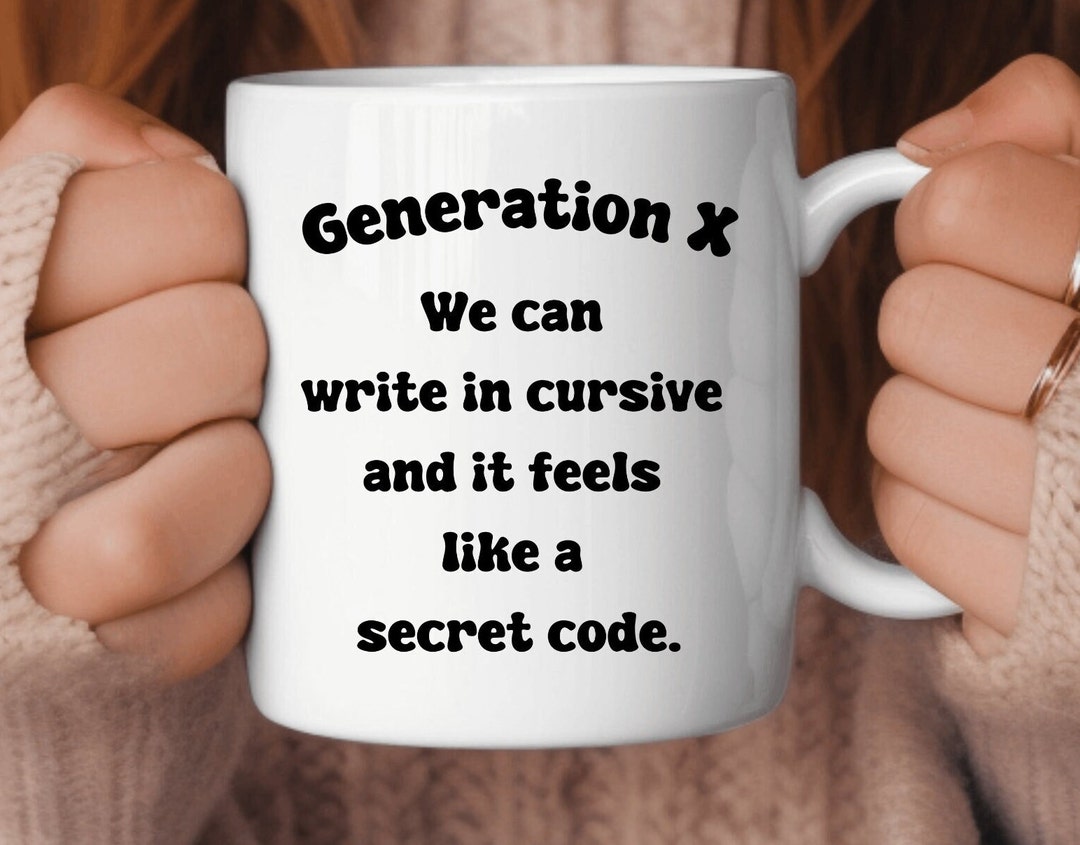 Gift for Gen X, Gen X Birthday Gift, Generation X Mug, Gen X Coffee Mug ...
