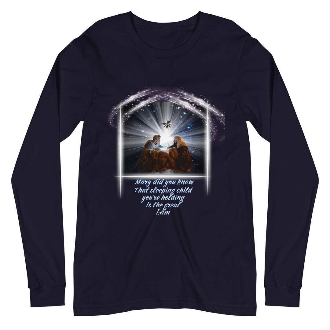 Nativity | Christmas Long Sleeve Tshirt | Manger | Mary Did You Know - Etsy