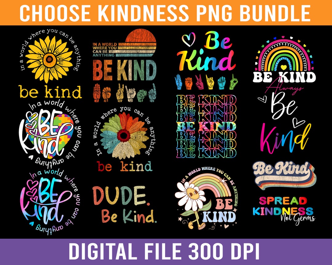 Choose Kindness PNG Bundle, Kindness Png, Inspirational Png ...