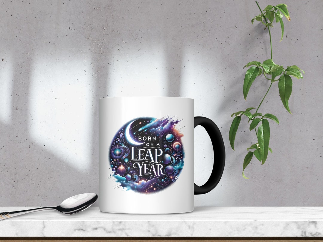 Leap Year 2024 Mug, Leap Birthday, Leap Baby, February 29th, Leap Day ...