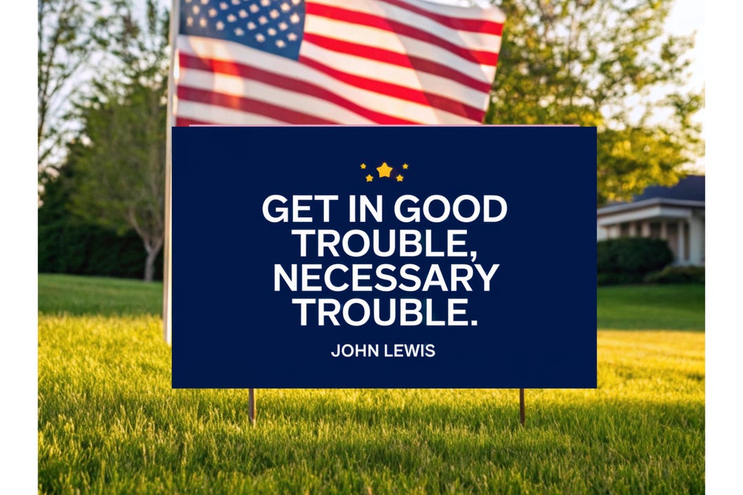 Good Trouble Lawn Sign, John Lewis Quote, Black Lives Matter Art ...