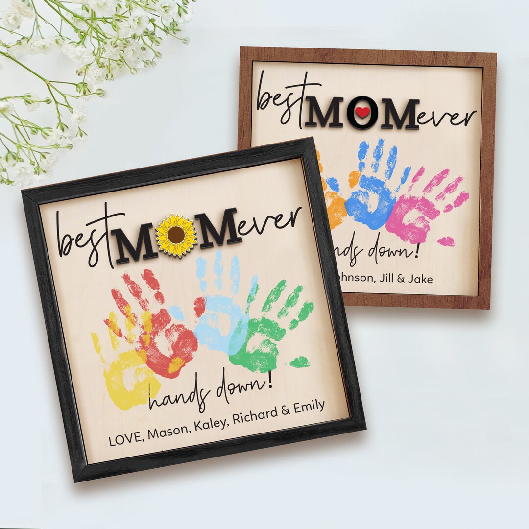 DIY Mothers Day Handprint Sign, Custom best Mom Ever Wooden Sign ...