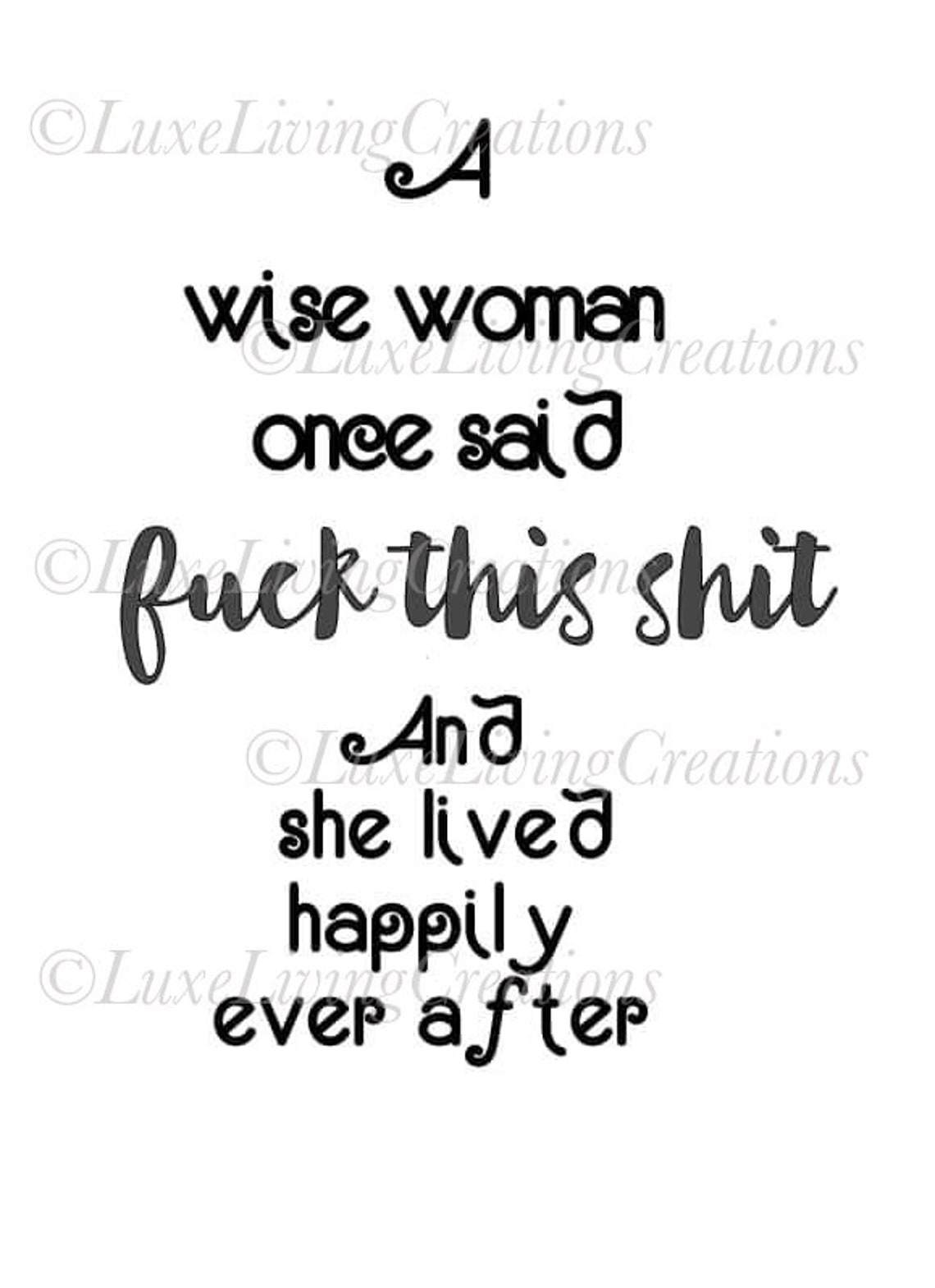 A Wise Woman Once Said - Divorce SVG, Divorce Celebration, Divorced ...