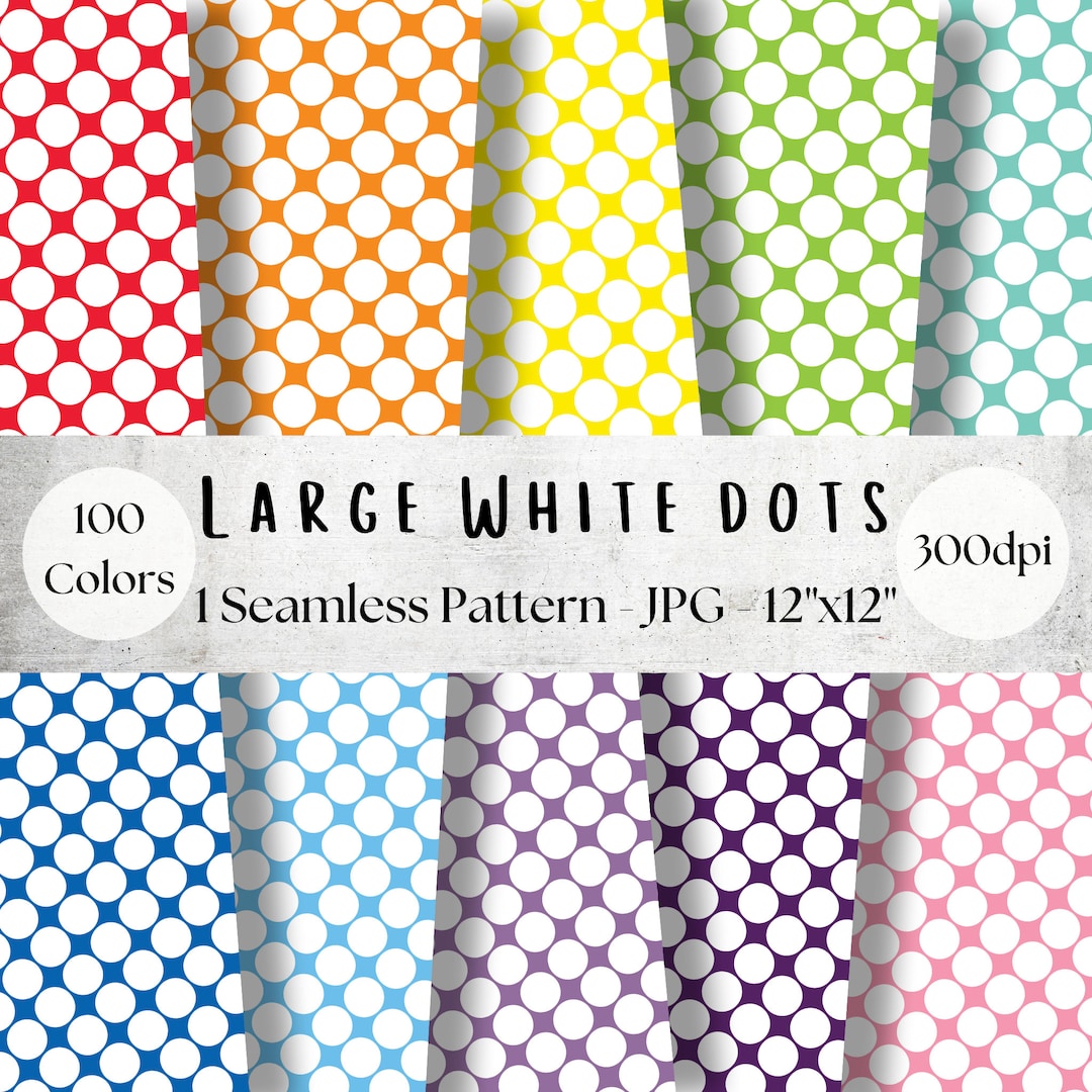 Large White Dots Digital Paper, Colorful Polka Dot Backgrounds, 100 ...