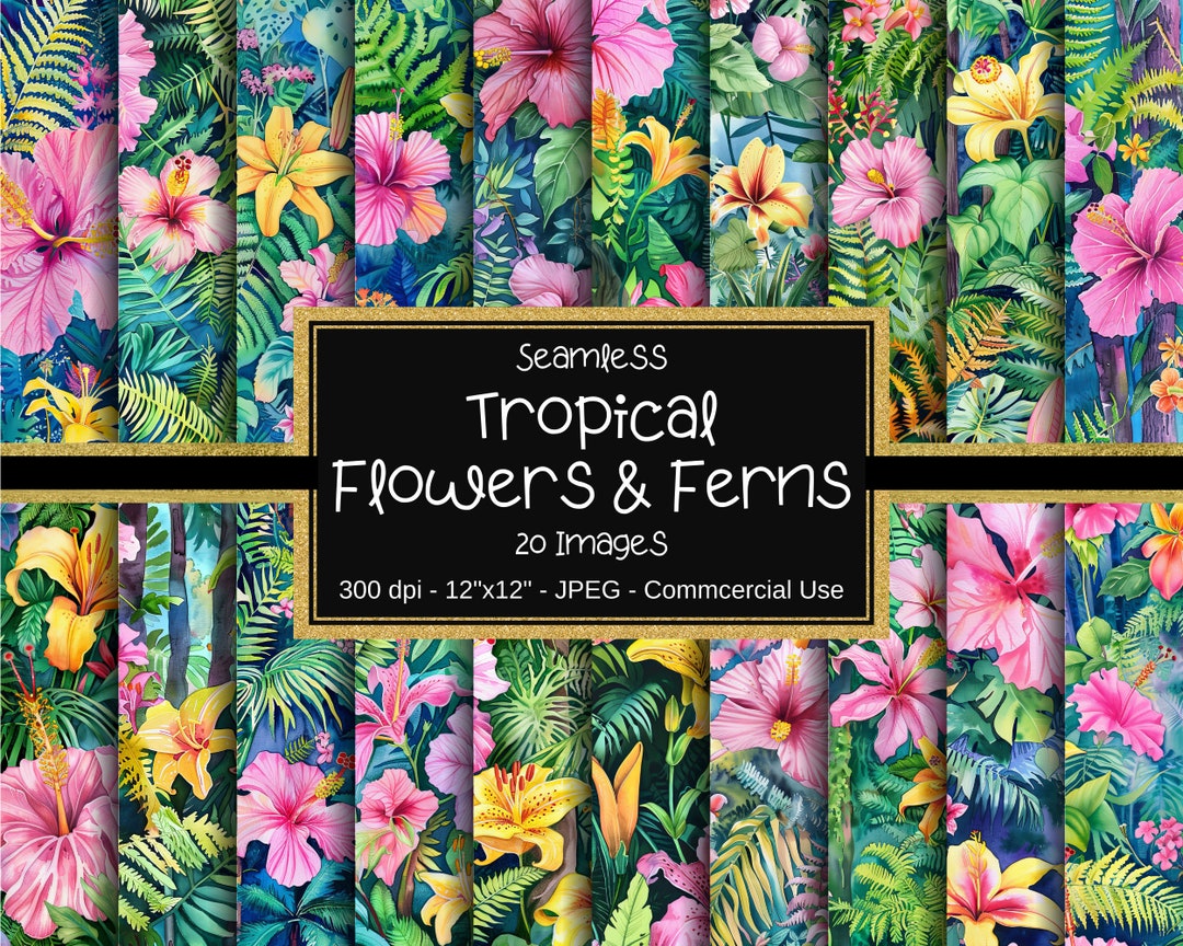 Tropical Flowers Seamless Digital Paper, Tropical Flowers and Ferns ...