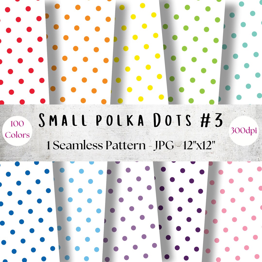 100 Seamless Small Polka Dot Papers, 100 Colors, 12" X 12", 300 DPI ...