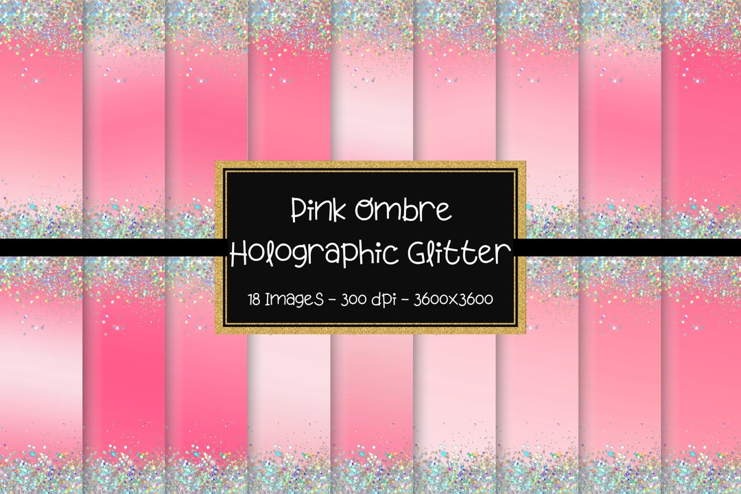 Pink Ombre Holographic Glitter Digital Paper, Iridescent Textures ...