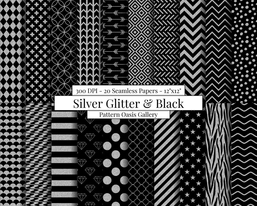 Silver Glitter Seamless Patterns, 12"x12", 20 Papers, Black and Silver ...
