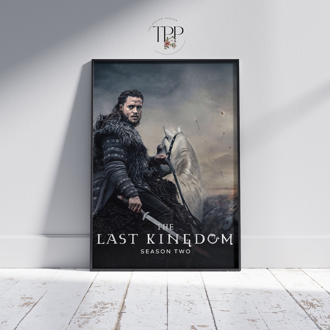The Last Kingdom TV Series Poster: Uhtred, Viking Era Fine Art Print - Etsy