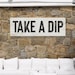 Vintage TAKE A DIP Sign for Above Door, Long Skinny Patio Wall Art ...