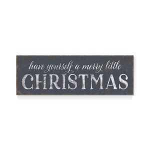 Long Horizontal have Yourself a Merry Little Christmas Sign in Hale ...
