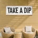 Vintage TAKE A DIP Sign for Above Door, Long Skinny Patio Wall Art ...