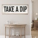 Vintage TAKE A DIP Sign for Above Door, Long Skinny Patio Wall Art ...