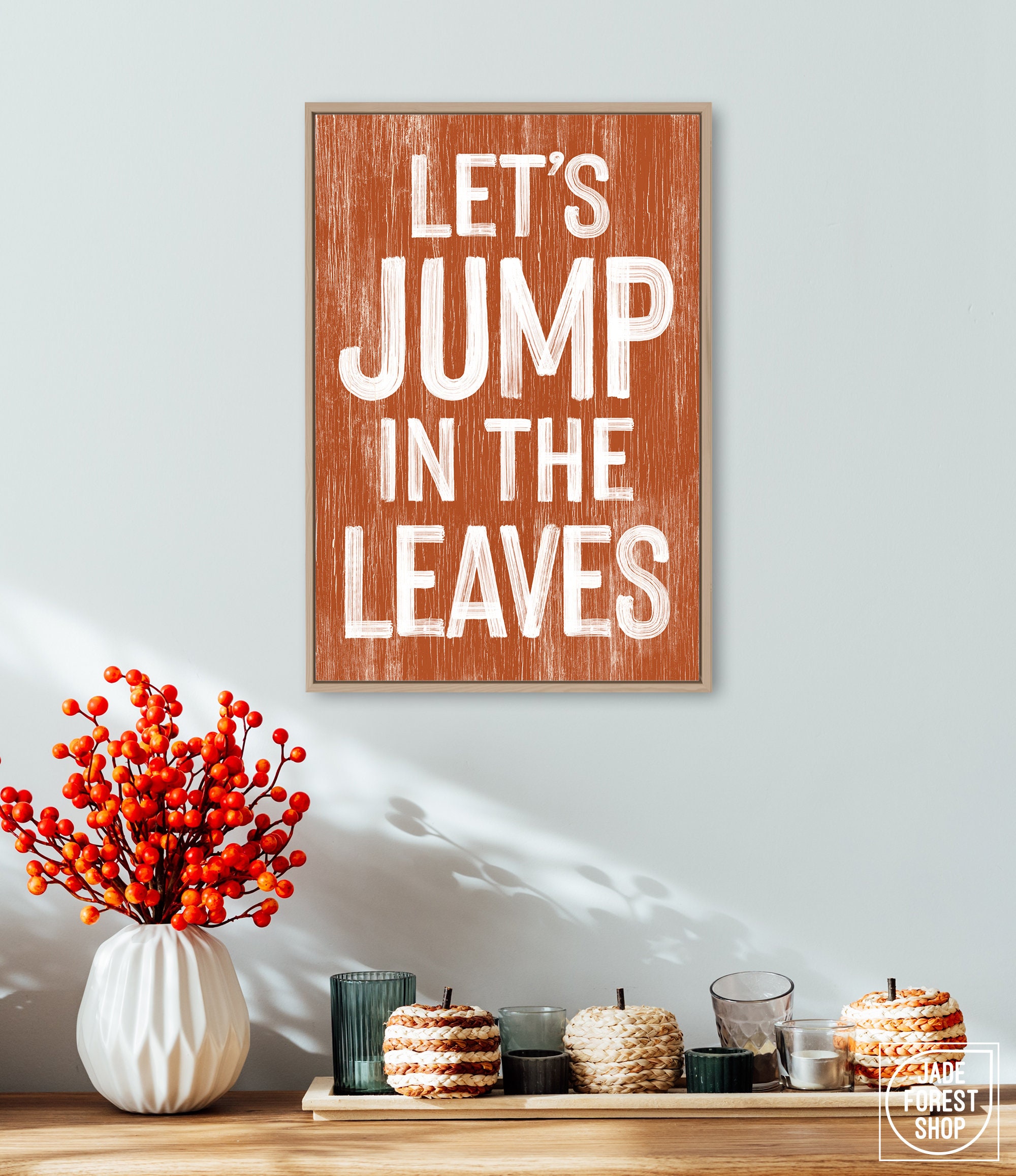 Let's Jump in the Leaves Sign, Modern Farmhouse Fall, Autumn Wall Decor ...