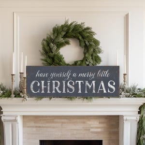 Long Horizontal have Yourself a Merry Little Christmas Sign in Hale ...