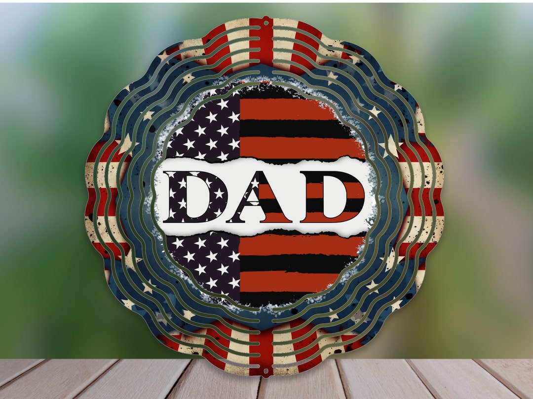 DAD Wind Spinner Sublimation Design, Never Forget Windspinner PNG for ...