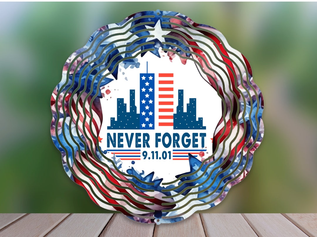 9/11 Never Forget Wind Spinner Sublimation Design (digital Download) - Etsy