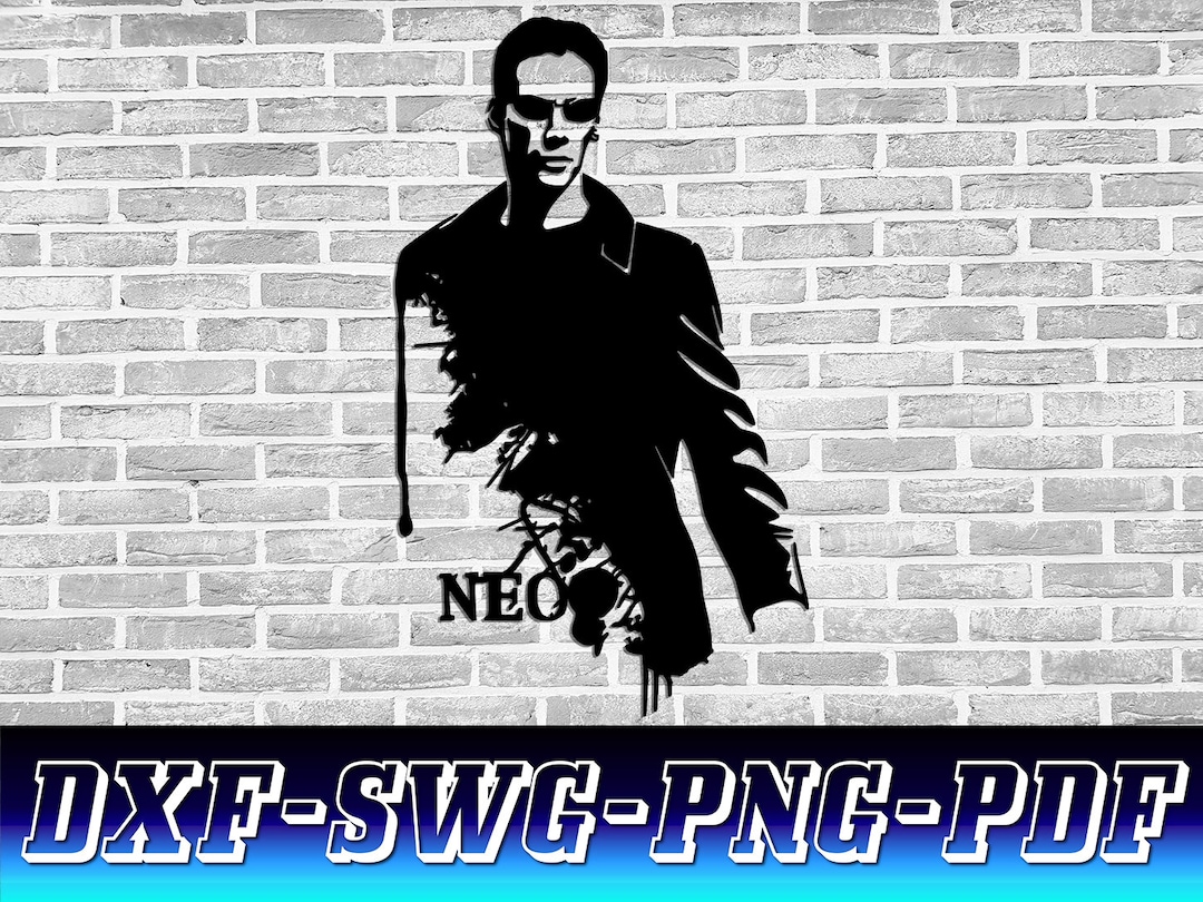 Neo DXF SVG Digital Files, Neo Matrix , Keanu Reeves , File for Cricut ...