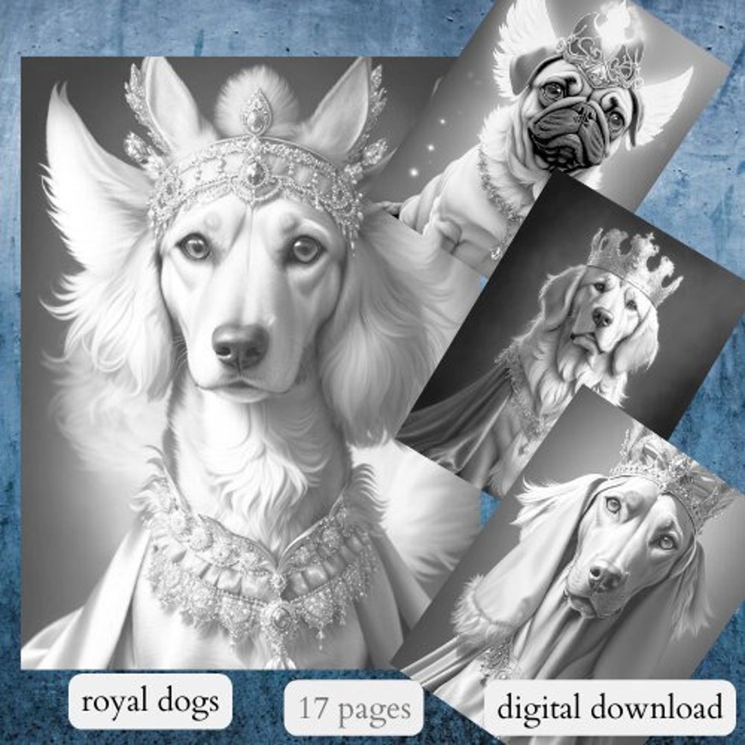 17 Royal Dogs/printable Adult Coloringpages/download Grayscale ...