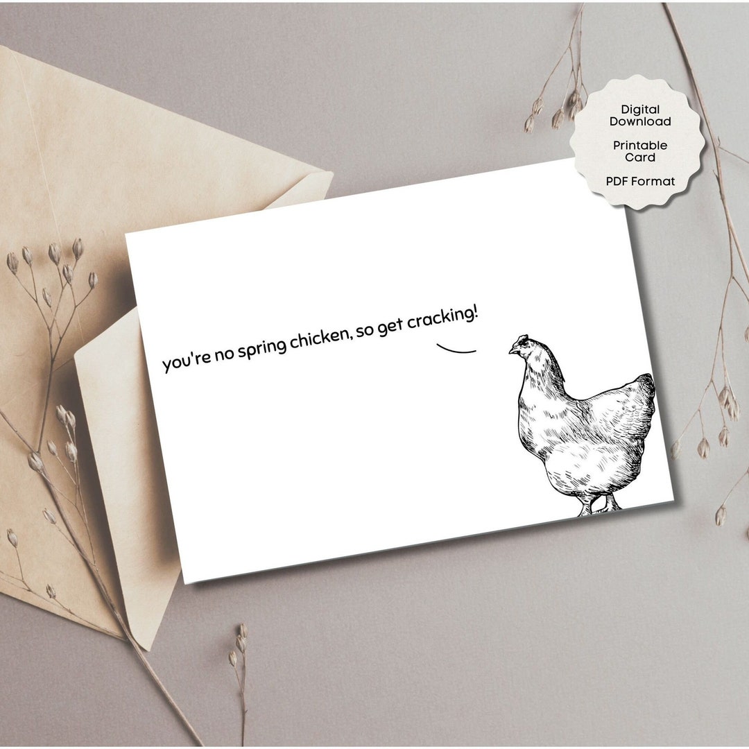 You're No Spring Chicken, so Get Cracking!- Chicken Greeting Card ...