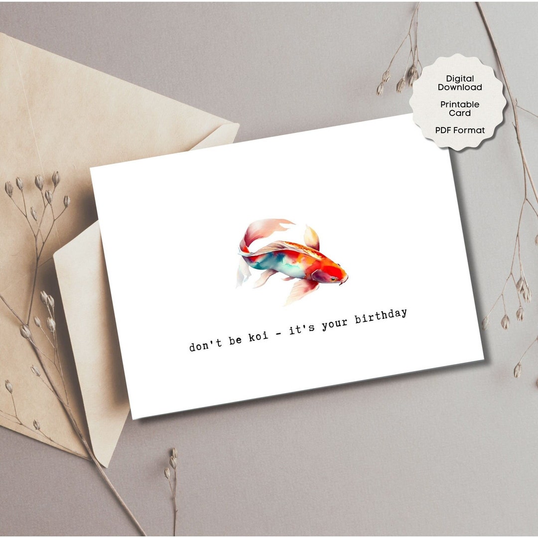 Printable Koi Funny Birthday Card - Digital Download Animal Pun ...