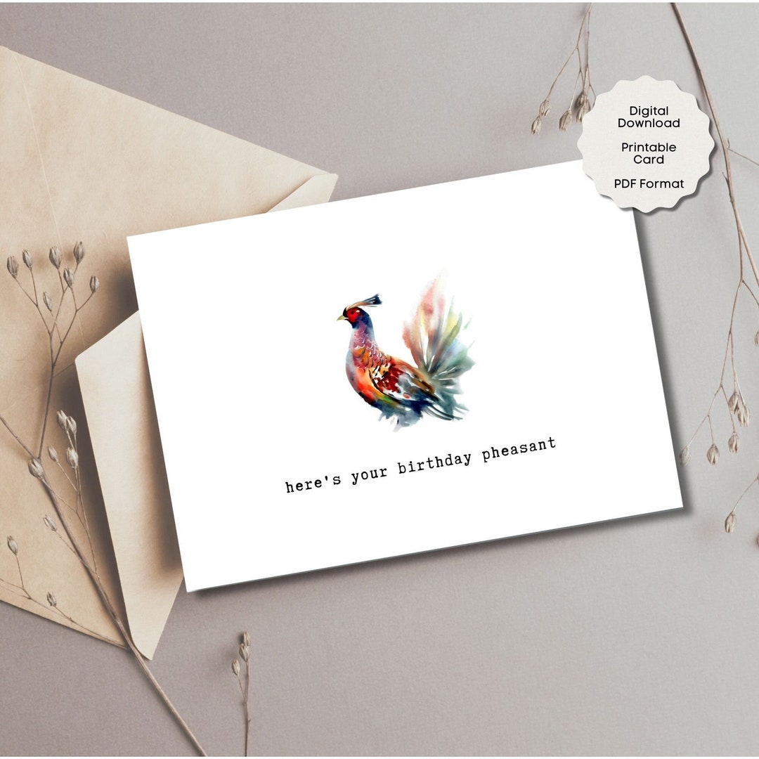 Here's Your Birthday Pheasant - Printable Card - Outdoor Lover Card ...