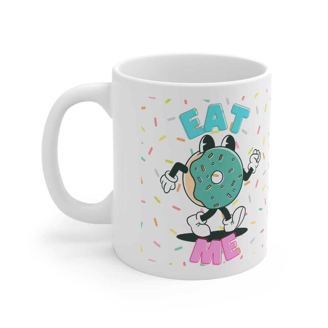 Eat Me Funny Donut Coffee Mug Sarcastic Sassy Cup Funny Gift - Etsy