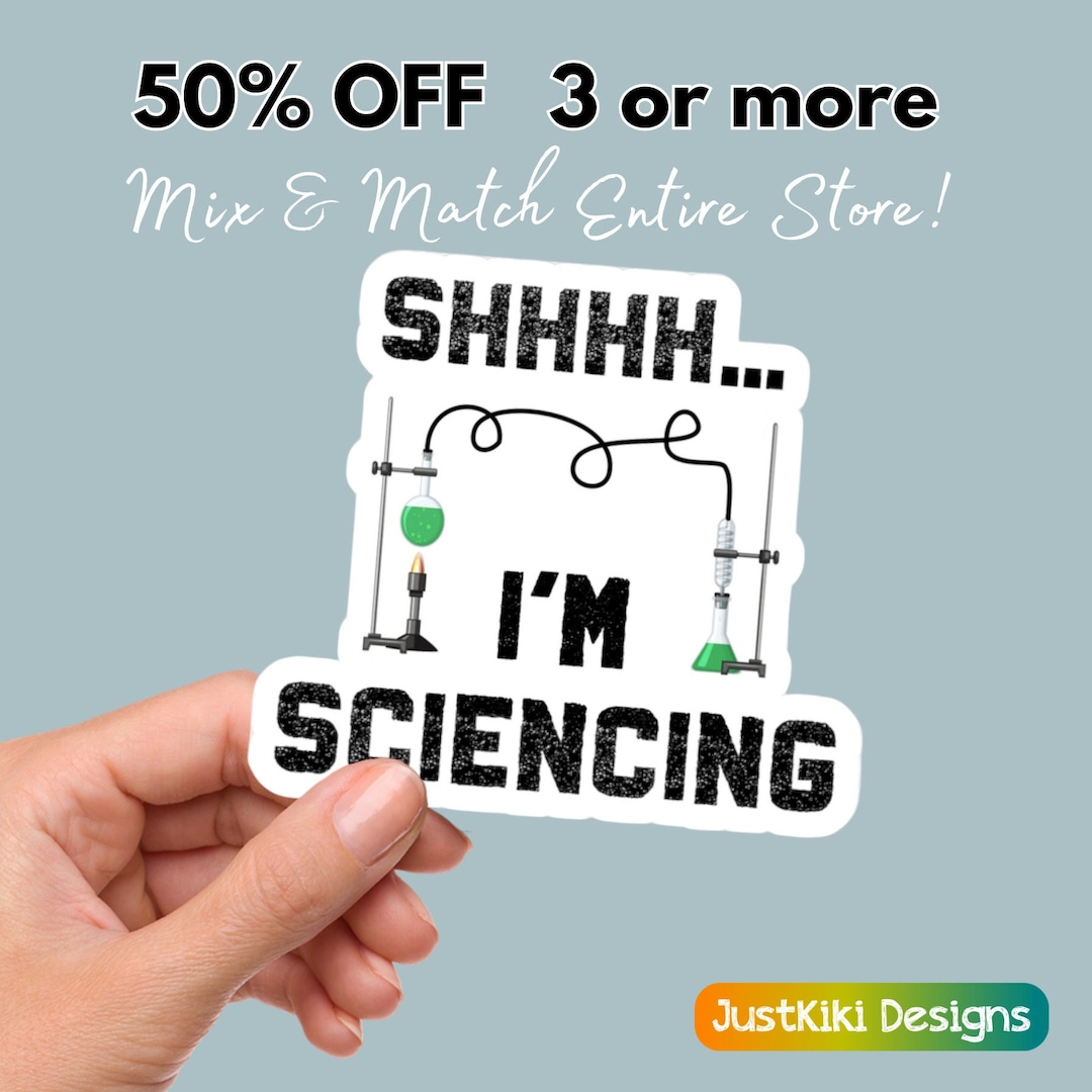 Science Geek Sticker, Shh I'm Sciencing Laptop Sticker, Chemistry Lab ...