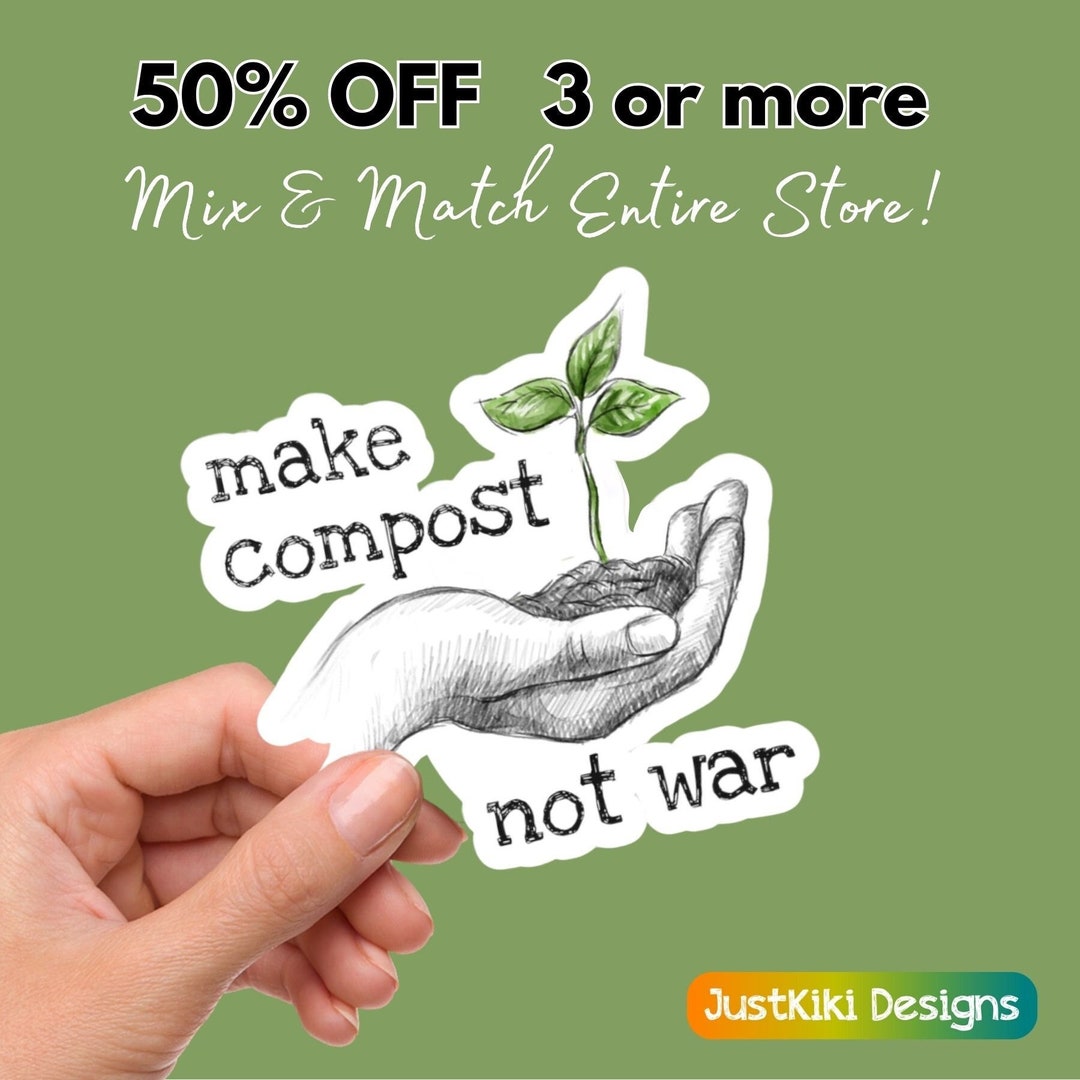 Make Compost Not War Sticker, Gardener Gardening Plant Lover, Stocking ...